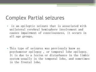 Complex partial seizures | PPTX