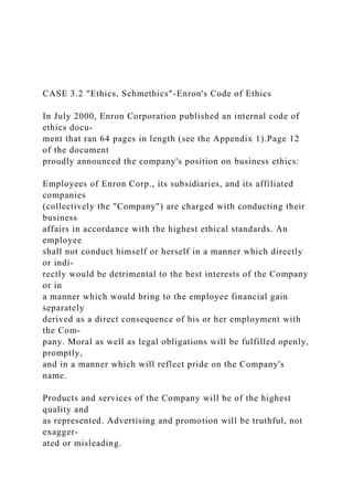 CASE 3.2 Ethics, Schmethics-Enrons Code of EthicsIn Jul.docx