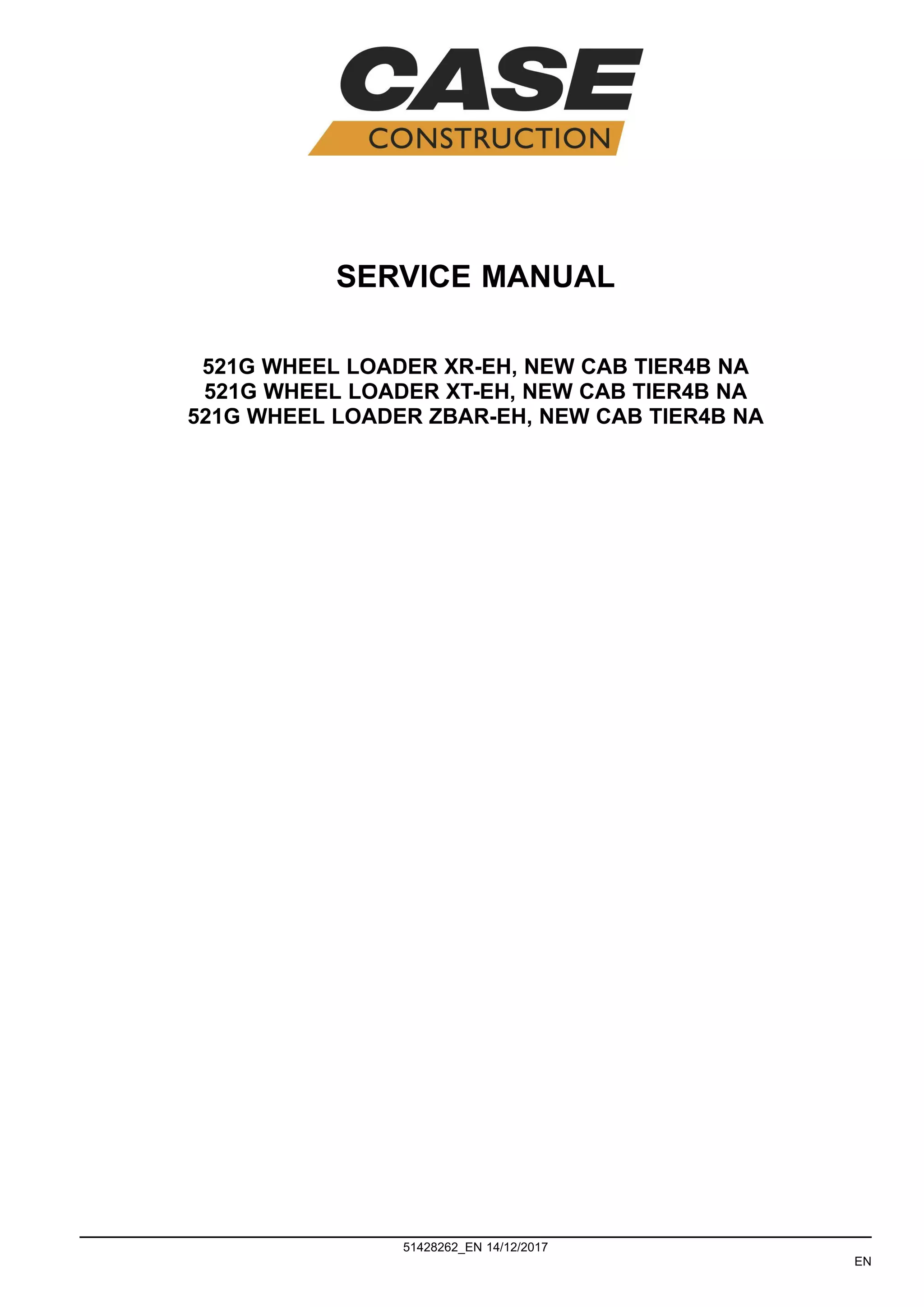 CASE 521G Tier 4B (final) Wheel Loader Service Repair Manual.pdf