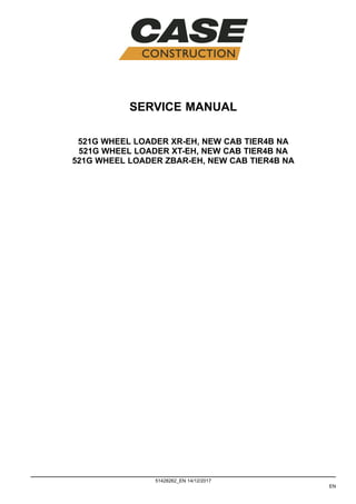 CASE 521G Tier 4B (final) Wheel Loader Service Repair Manual.pdf