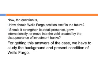 Case analysis of wells fargo corporation | PPT