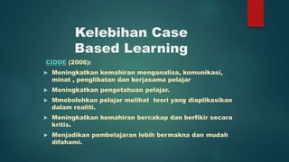 Case based learning