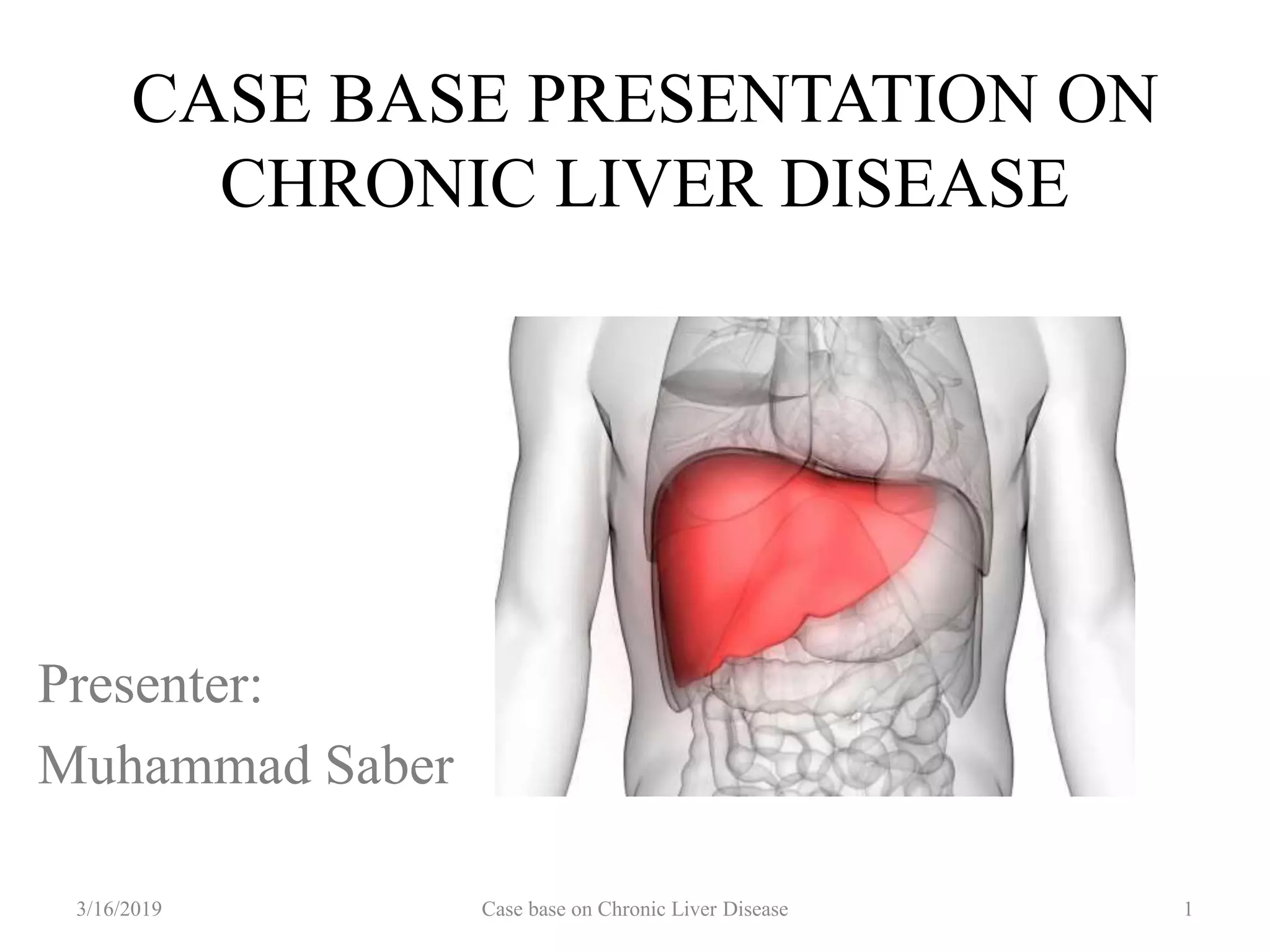 Case base presentation on chronic liver disease | PPTX