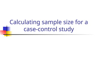 case control and cohort Sample estimation-DESKTOP-NGRKQF9.ppt
