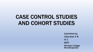 Case control studies and cohort studies | PPTX