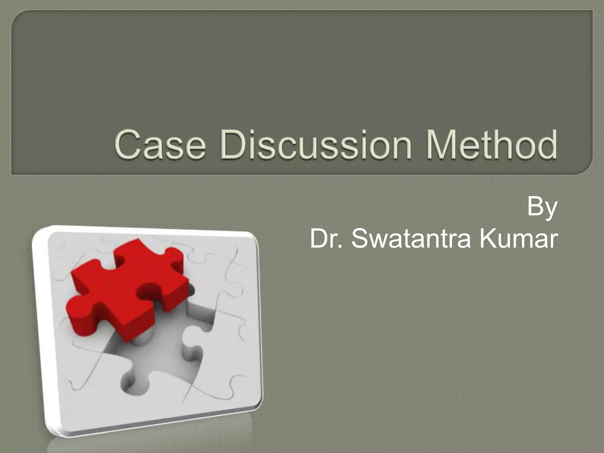 Case discussion method | PPTX