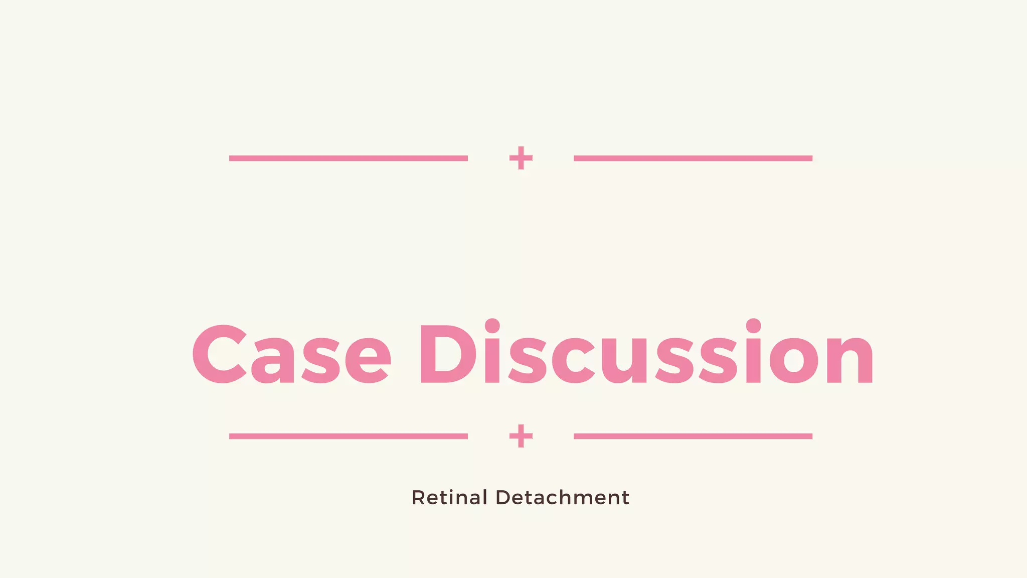 Case Discussion Retinal Detachment (1).pptx
