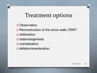 Case disscussion on frontal sinus fracture mgt update finl | PPT