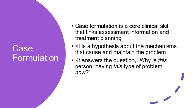 Case formulation | PPTX | Mental Health | Diseases and Conditions