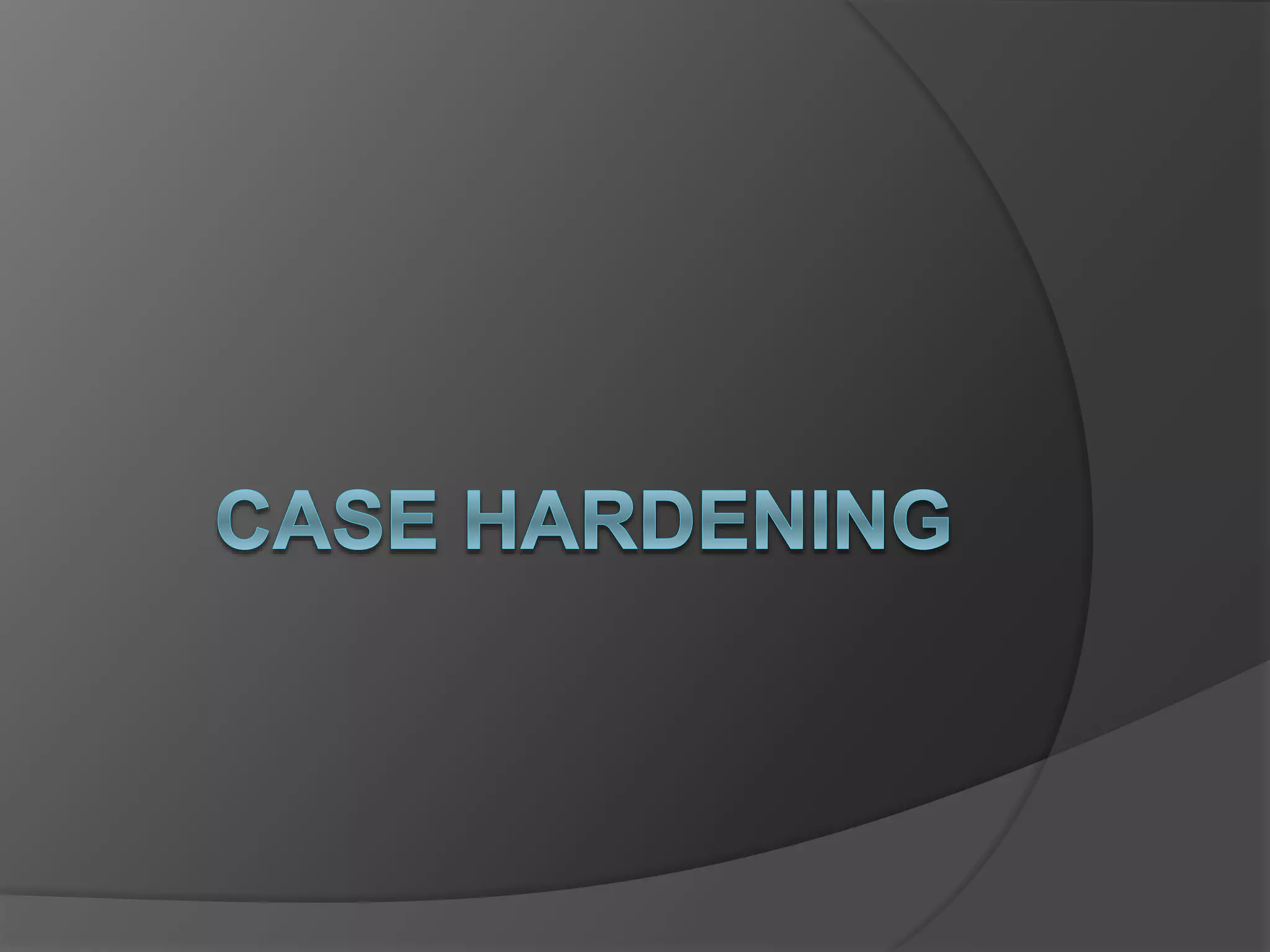Case hardening | PPT