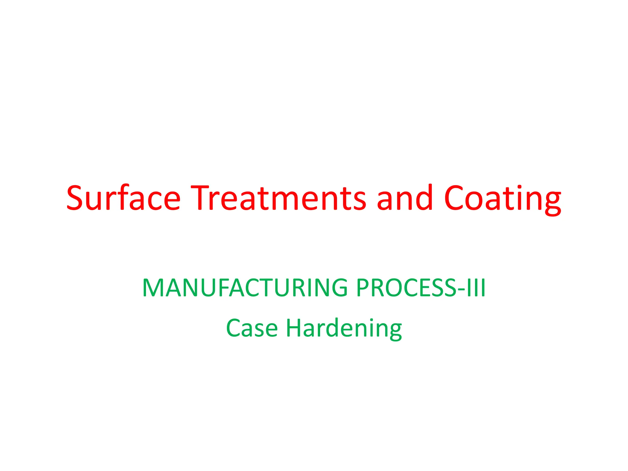 Introduction to Surface Treatments Case Hardening.pptx