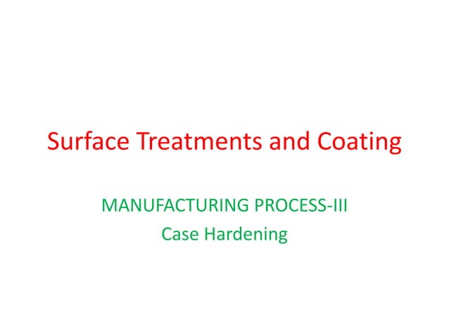 Introduction to Surface Treatments Case Hardening.pptx