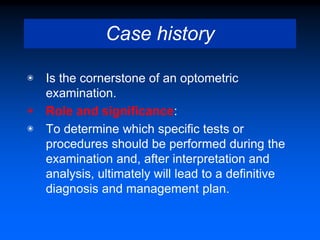 Case history.ppt | Eye and Vision Conditions | Diseases and Conditions