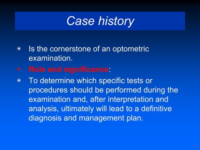 Case history.ppt | Eye and Vision Conditions | Diseases and Conditions
