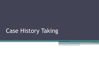 Case History taking and mental status examination | PPTX