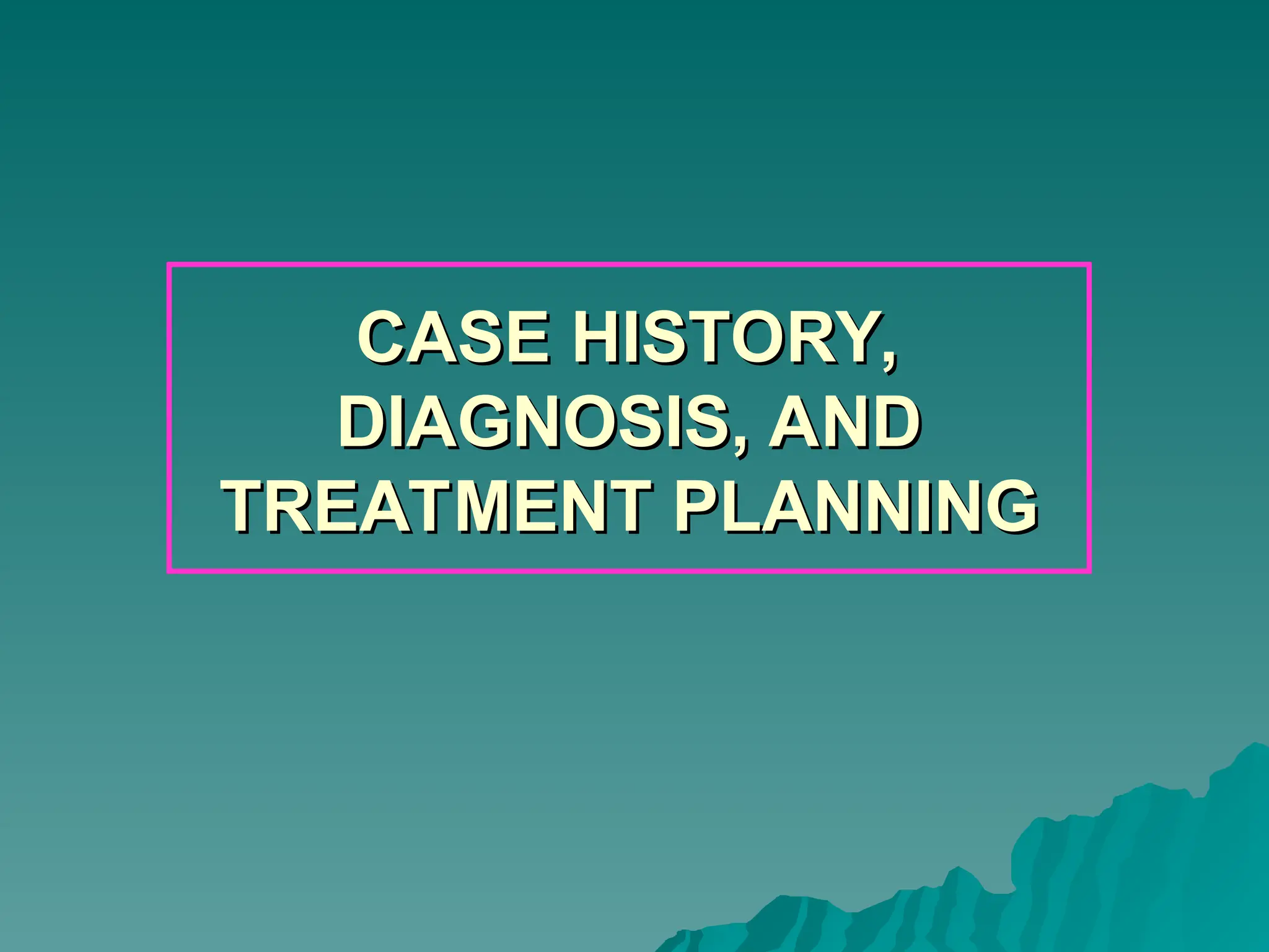 case history diagnosis and treatment planning | PPT