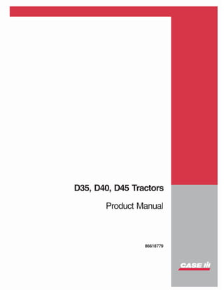 Case IH D35 D40 D45 Tractors Product Manual Instant Download (Publication No.86618779).pdf