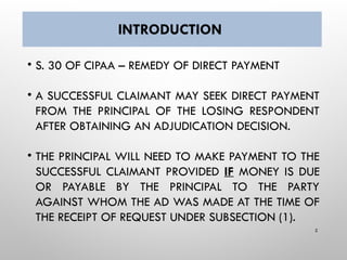 Case Law Updates on Adjudication - s.30 of CIPAA - Direct Payment.pptx