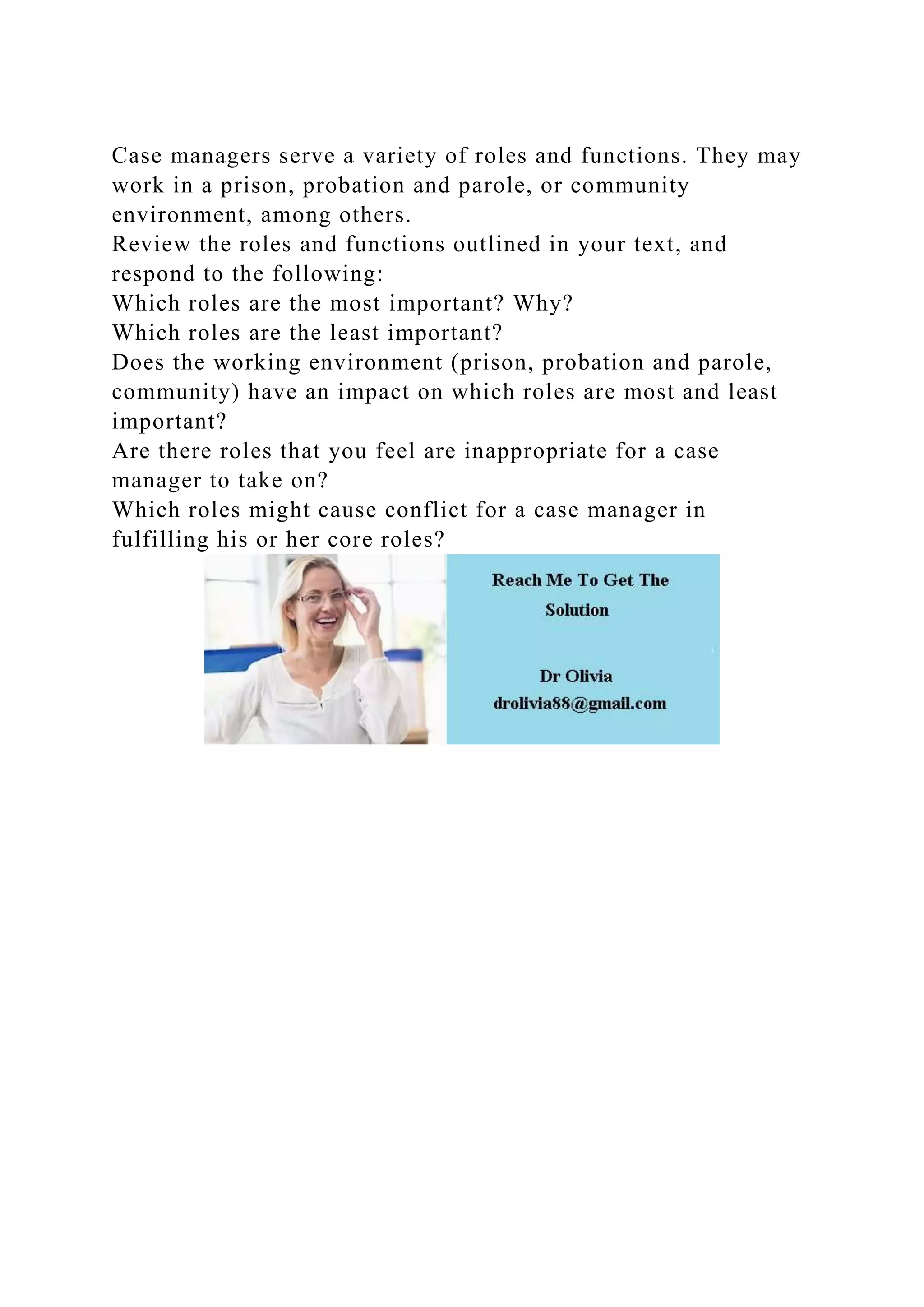 Case managers serve a variety of roles and functions. They may work .docx
