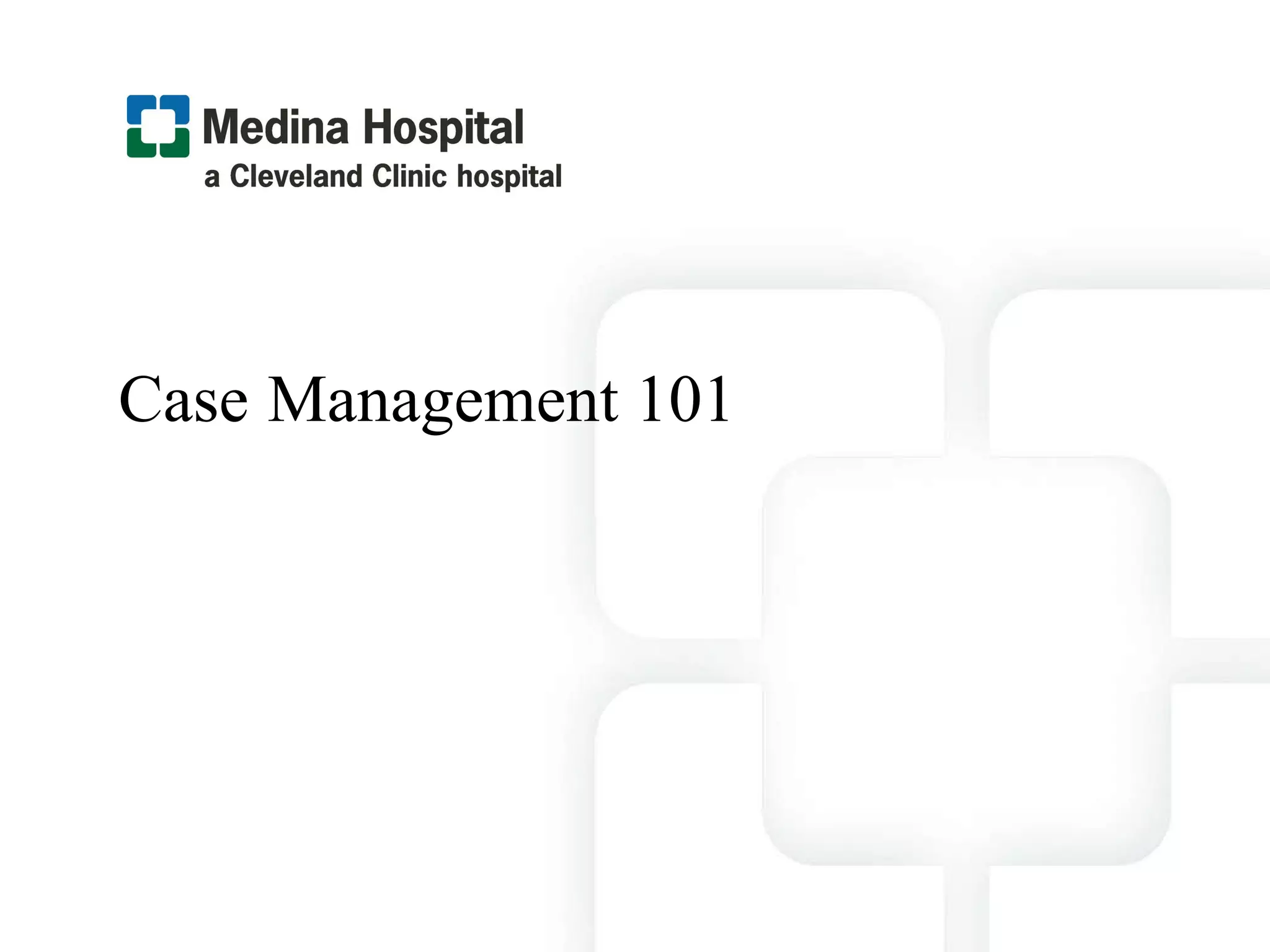 Case Managment 101 | PPT