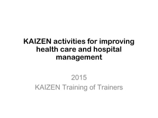 Kaizen in Healthcare_materials_tanzania.pptx