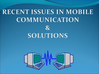 Issues in mobile communication | PPT