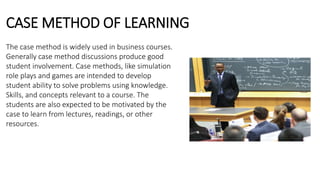 Case method of learning | PPTX
