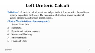CASE PRESENTATION ON LEFT URETERIC CALCULI / PharmD / Case ppt | PPTX