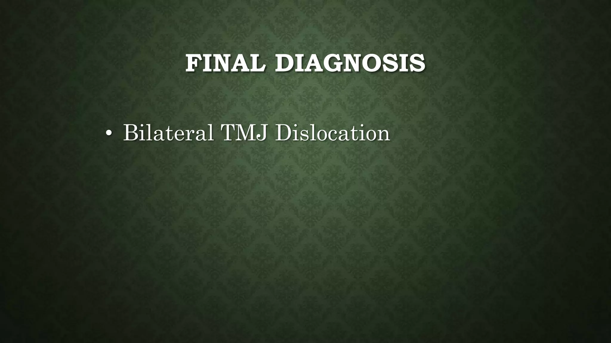 Case of bilateral tmj dislocation | PPTX