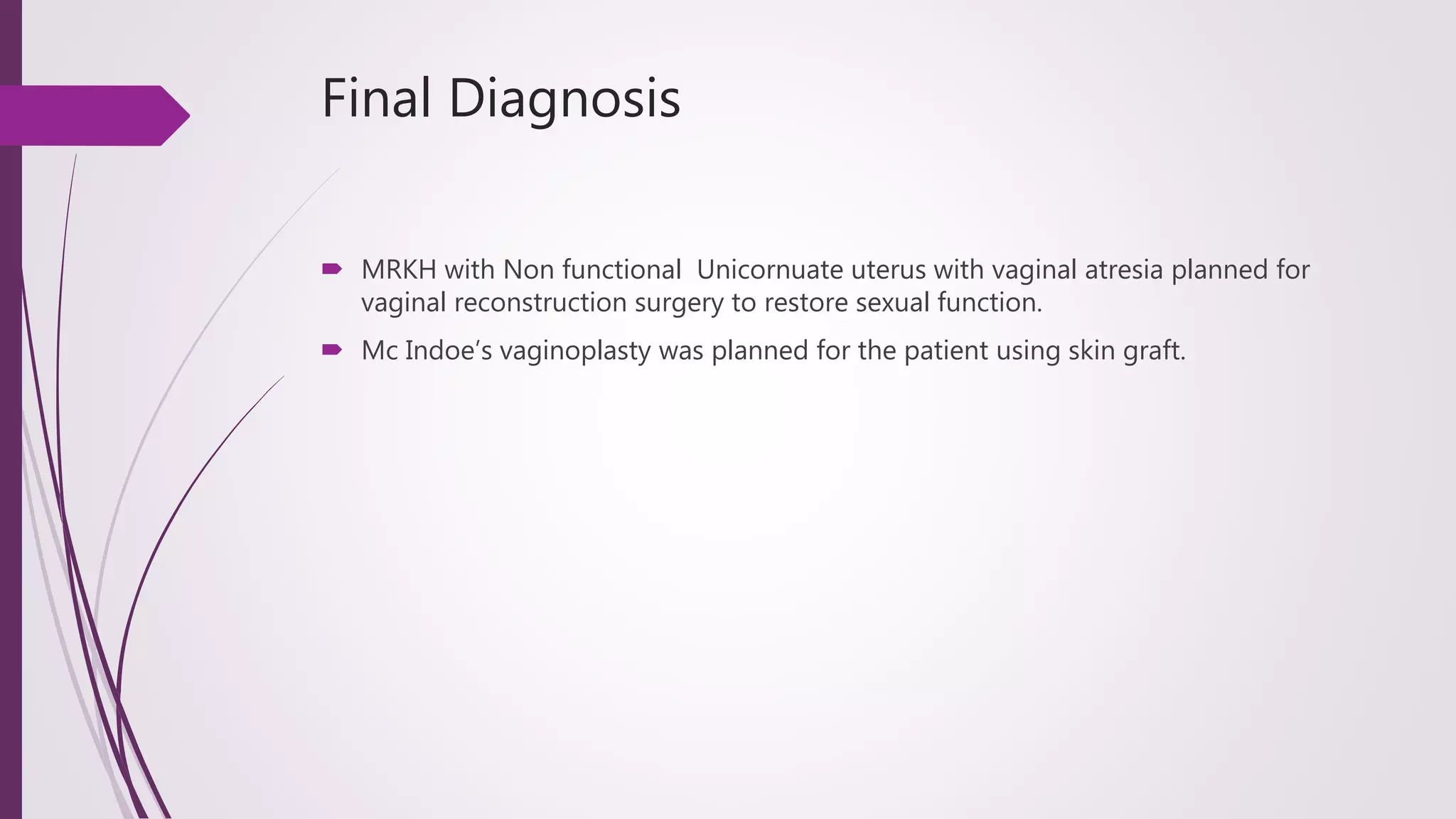 Case of mrkh with vaginal hypoplasia for vaginoplasty | PPTX