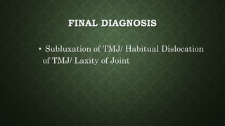 Case of TMJ Subluxation | PPTX
