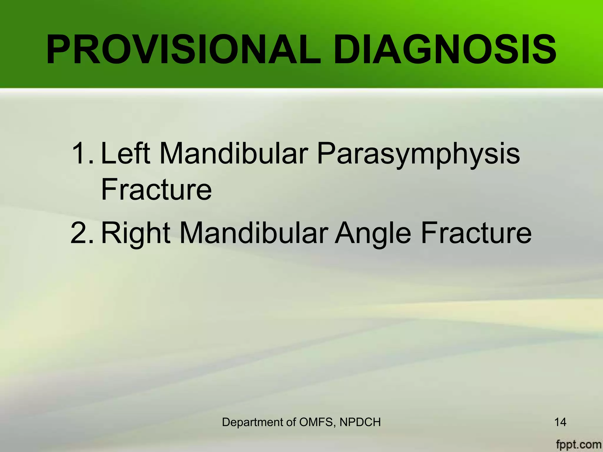 Case of mandibular parasymphysis and angle fracture | PPT