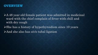Case on hypothyrodism.pptx. SOAP NOTESSS | PPTX