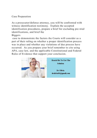 Case PreparationAs a prosecutordefense attorney, you will be co.docx | Law