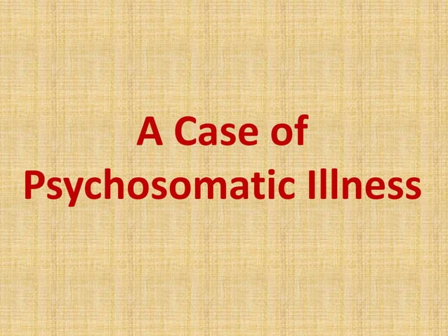 Psychosomatic Illness | PPT
