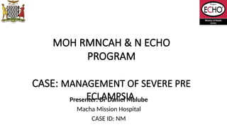 Case presentatation management of severe pre eclampsia.pptx