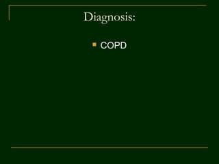Case presentation (COPD) | PPT