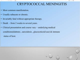 CRYPTOCOCCAL MENINGITIS - Case presentation | PPTX