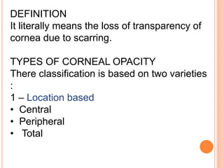 CORNEAL OPACIFICATION (Case presentation) | PPTX