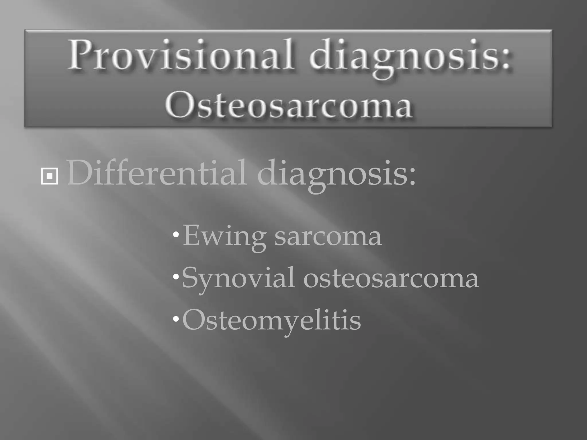 Osteosarcoma | PPTX | Bone and Joint Conditions | Diseases and Conditions
