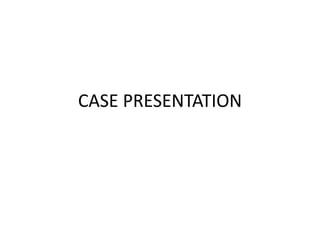 CASE PRESENTATION untitled presenta.pptx