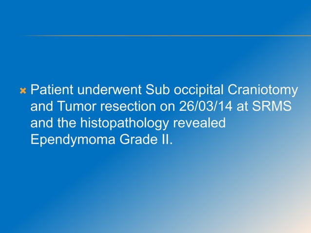 Paediatric Ependymoma (p.o) | PPTX | Cancer | Diseases and Conditions