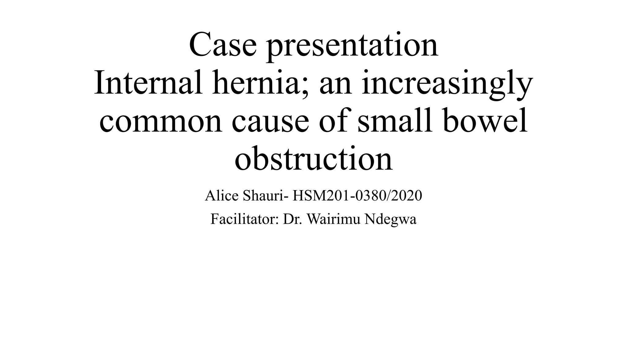 Case presentation- Internal hernia-1.pptx