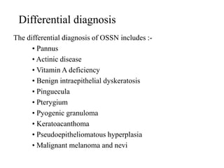 Ocular surface neoplasia (OSSN)- Case report | PPTX