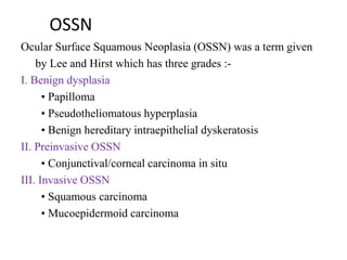 Ocular surface neoplasia (OSSN)- Case report | PPTX