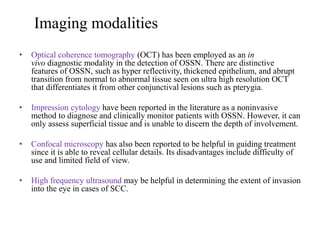 Ocular surface neoplasia (OSSN)- Case report | PPTX