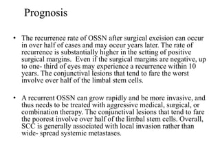 Ocular surface neoplasia (OSSN)- Case report | PPTX