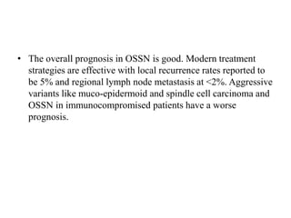 Ocular surface neoplasia (OSSN)- Case report | PPTX