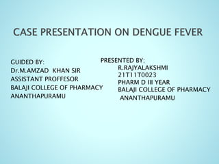 dengue fever presentation about signs and symptoms ,diagnosis | PPTX