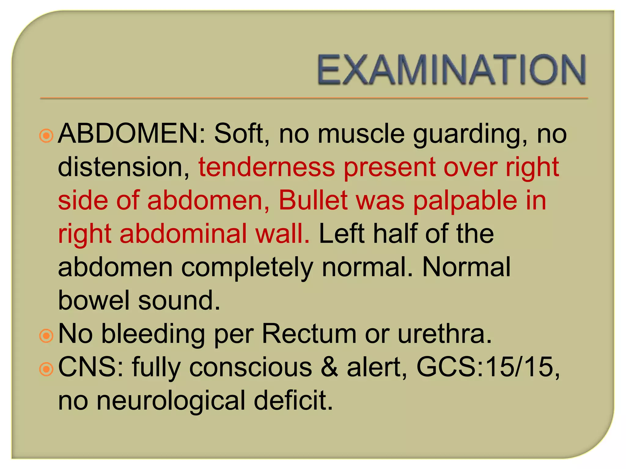 Case presentation4GUN SHOT INJURY ABDOMEN | PPTX